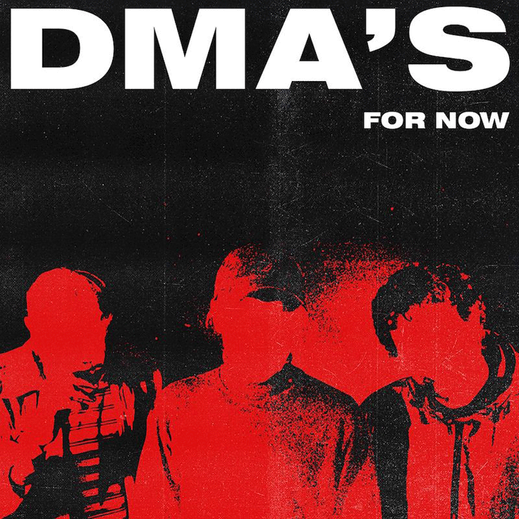 DMA's - For Now | Reviews | Clash Magazine